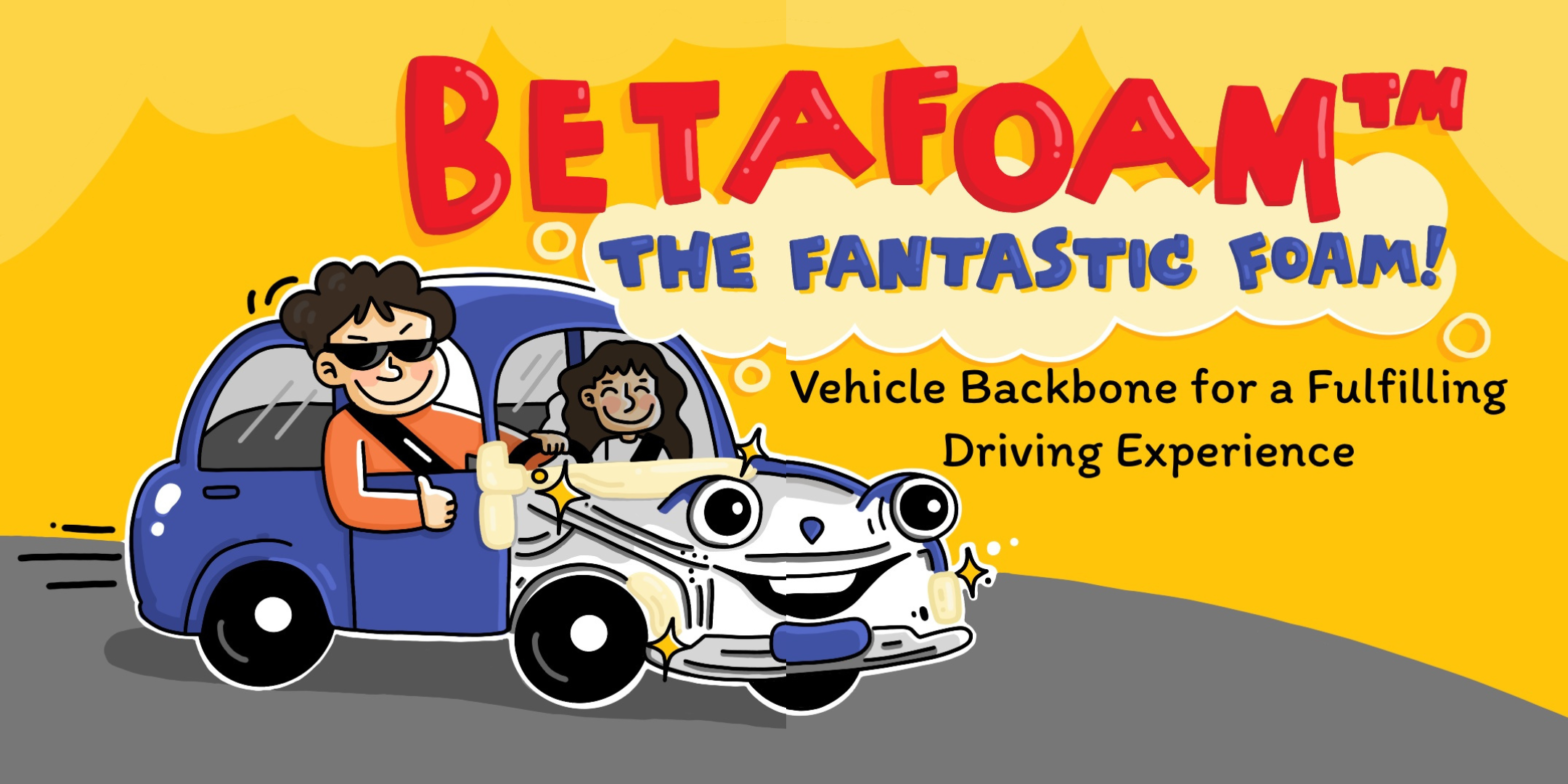 Get to know BETAFOAM™ - The Fantastic Foam Fulfilling Driving ...
